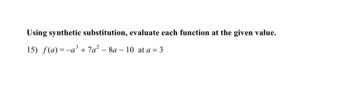 Solved Using synthetic substitution, evaluate each function | Chegg.com