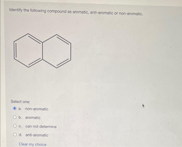 Solved Identify the following compound as aromatic, | Chegg.com