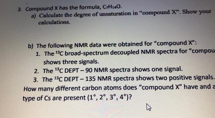Solved 3. Compound X has the formula, C7H10. a) Calculate | Chegg.com