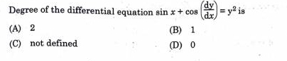 Solved Degree of the differential equation sinx+cos(dydx)=y2 | Chegg.com