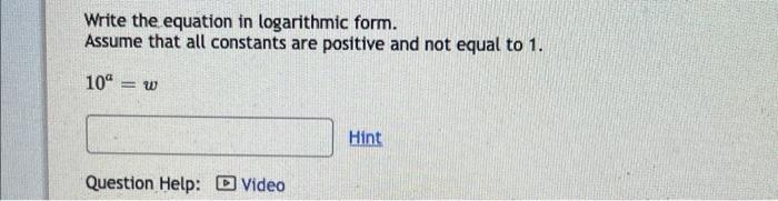 Solved Write the equation in logarithmic form. Assume that | Chegg.com
