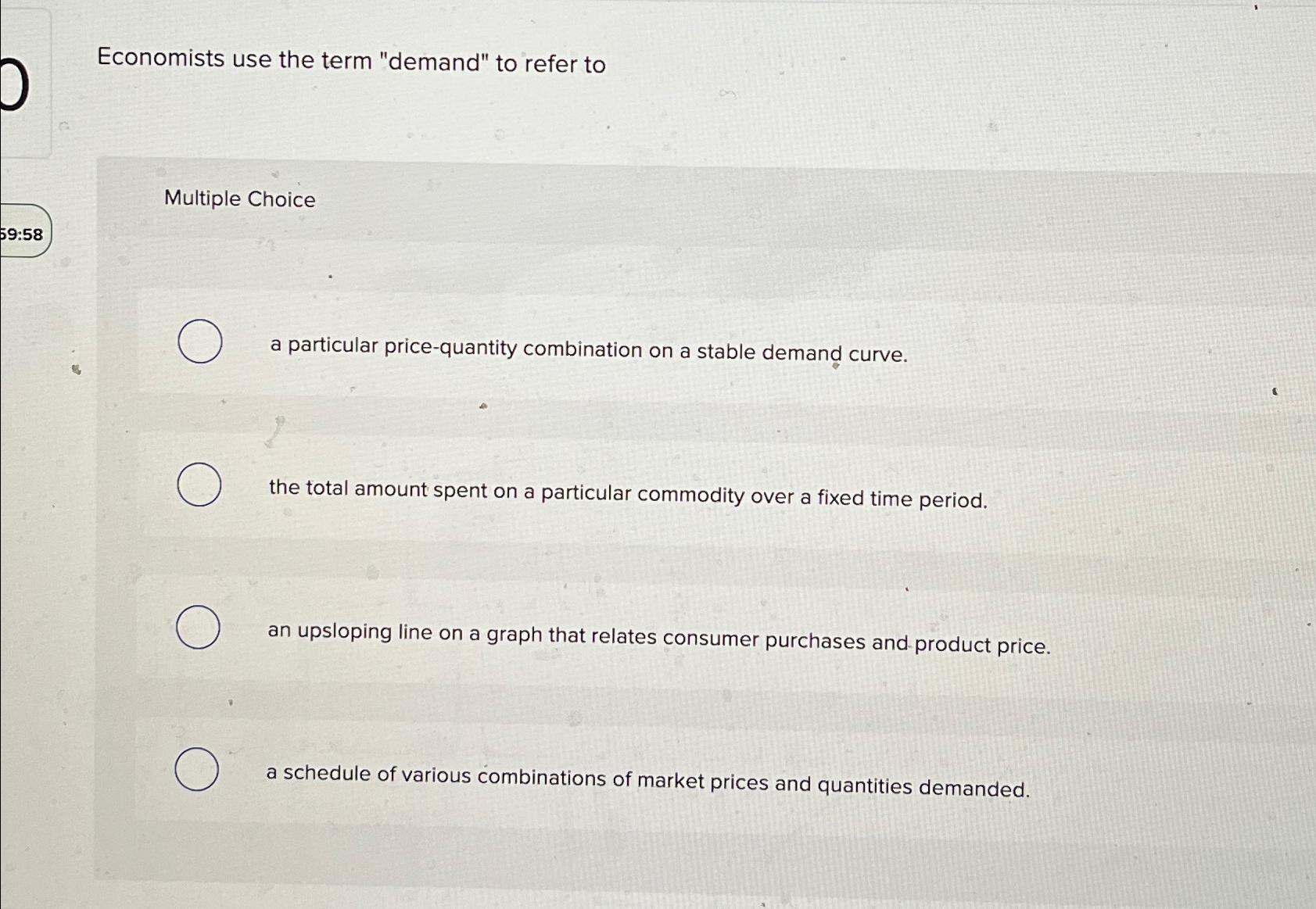 Solved Economists use the term "demand" to refer toMultiple | Chegg.com