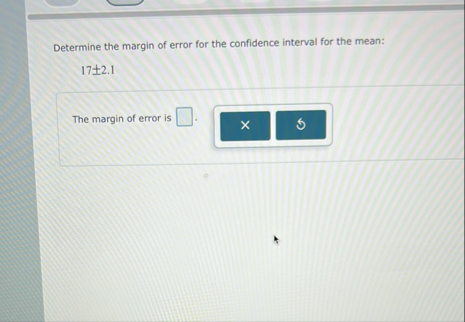 Solved Determine the margin of error for the confidence | Chegg.com