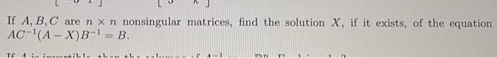 Solved If A,B,C are n×n nonsingular matrices, find the | Chegg.com