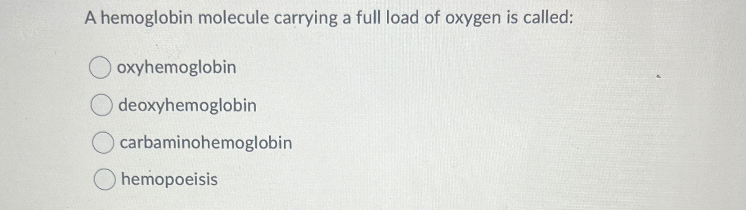 Solved A hemoglobin molecule carrying a full load of oxygen | Chegg.com