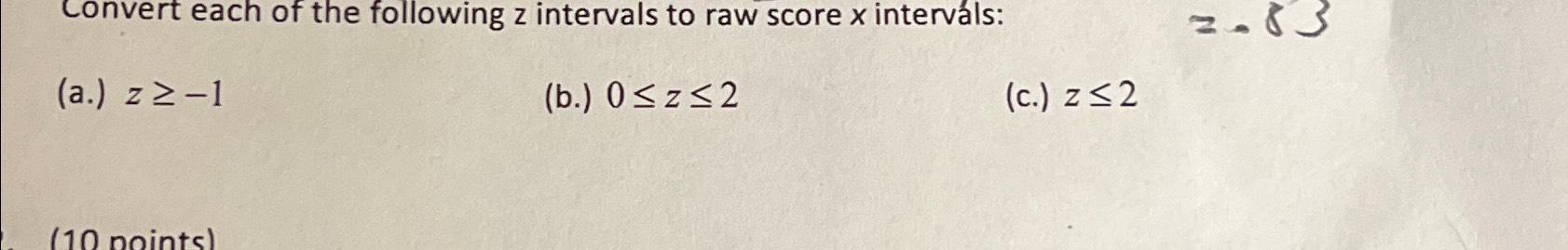 Solved Convert each of the following z ﻿intervals to raw | Chegg.com