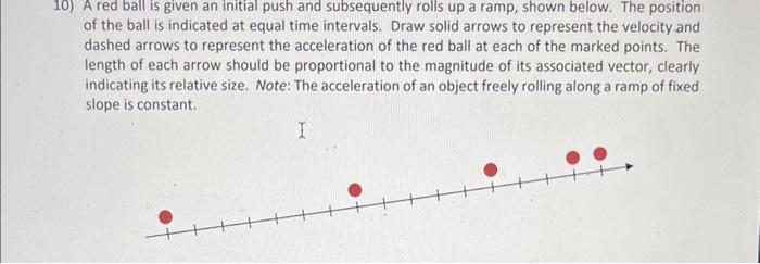 Solved 10) A red ball is given an initial push and | Chegg.com