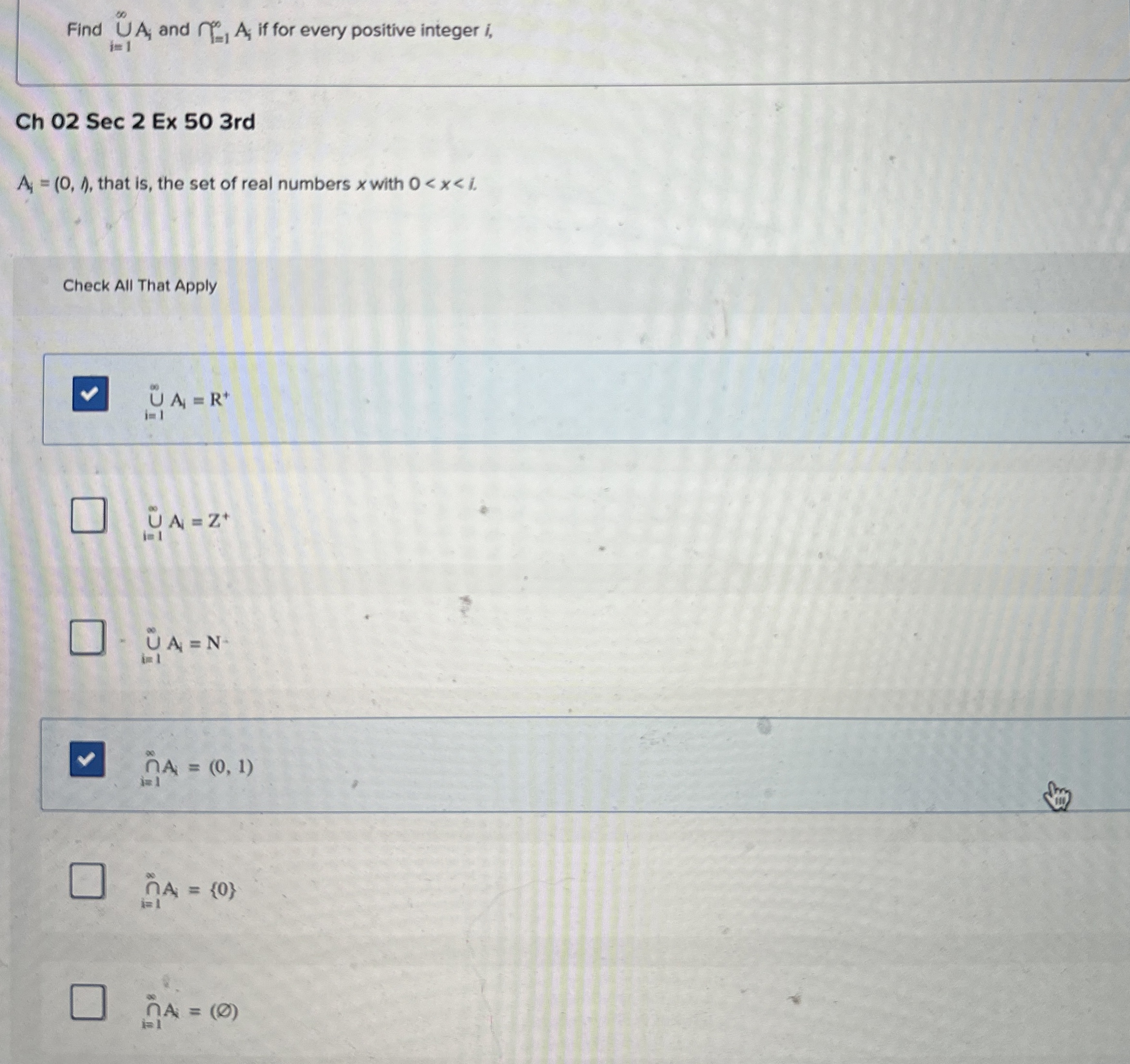 Solved Find ∪ui=1∞Ai ﻿and ∩n?=1∞Ai ﻿if for every positive | Chegg.com