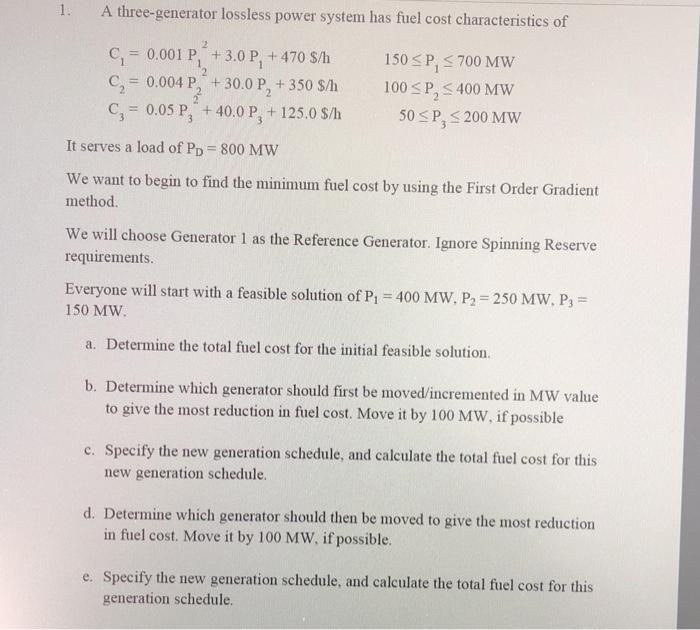 Solved 1. A three-generator lossless power system has fuel | Chegg.com