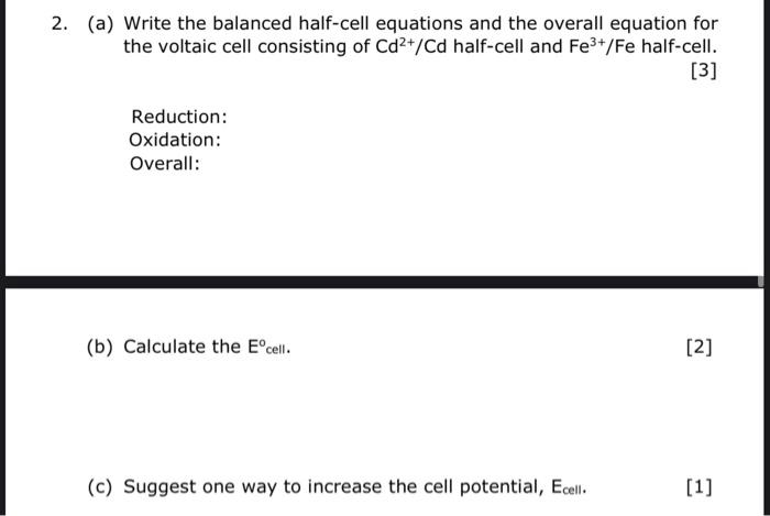 Solved 2. (a) Write the balanced half-cell equations and the | Chegg.com