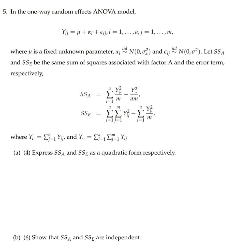 Solved 5. In the one-way random effects ANOVA model, Yij = | Chegg.com