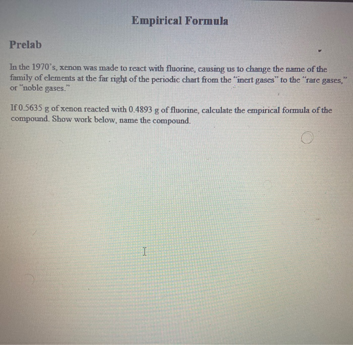Solved Empirical Formula Prelab In the 1970's, xenon was | Chegg.com