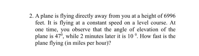 Solved 2. A plane is flying directly away from you at a | Chegg.com