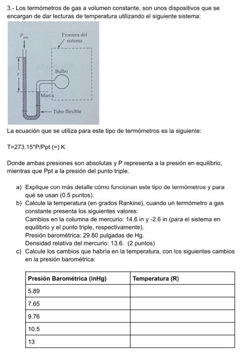 Solved 3.- Los termómetros de gas a volumen constante, son | Chegg.com