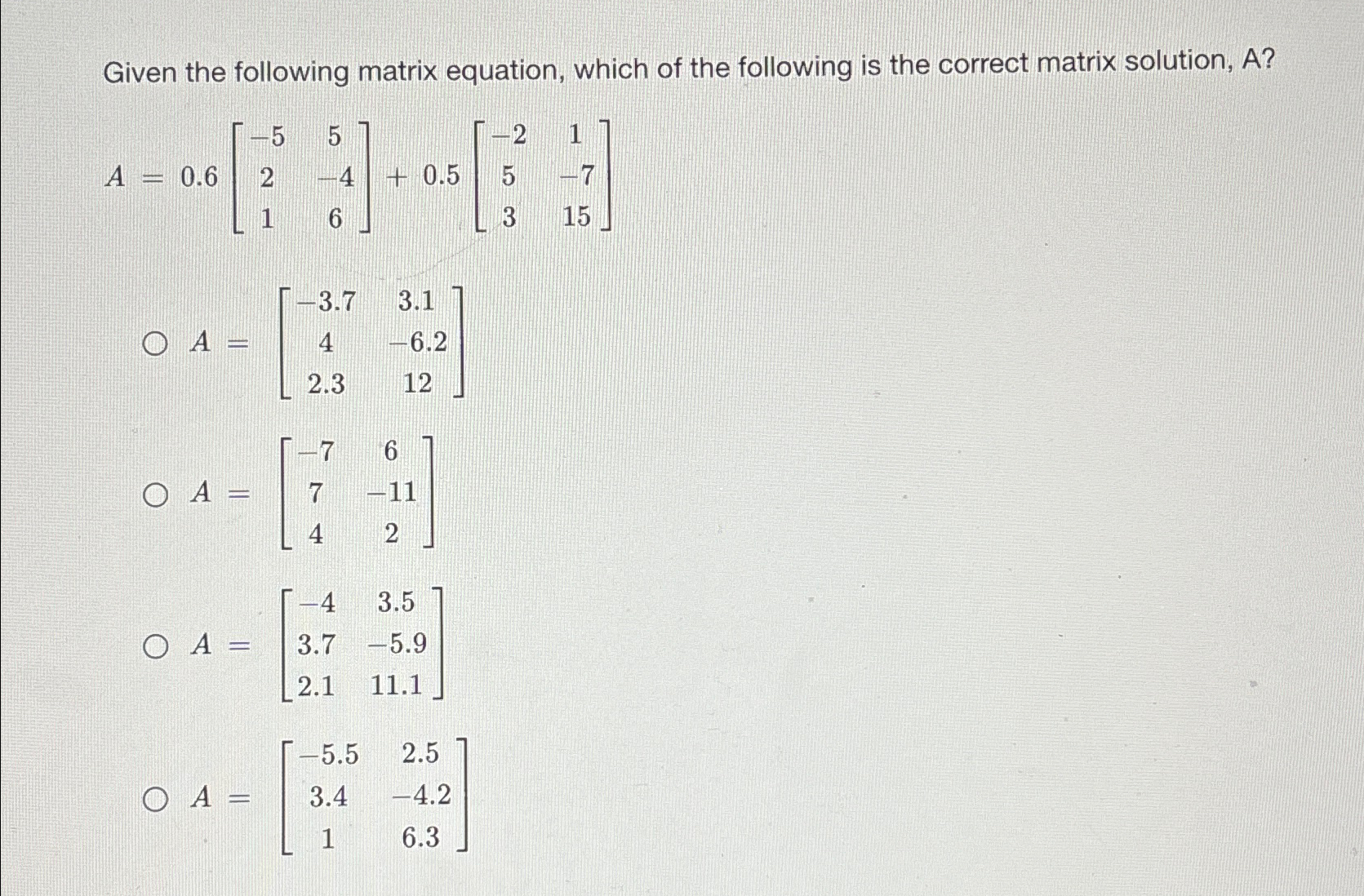 Solved Given the following matrix equation, which of the | Chegg.com