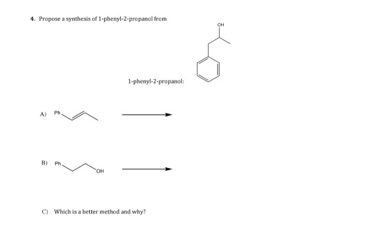 Solved 4. Propose a synthesis of 1-phenyl-2-propanol from CH | Chegg.com