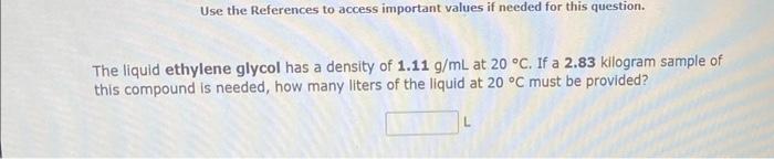Solved The liquid ethylene glycol has a density of 1.11 g/mL | Chegg.com