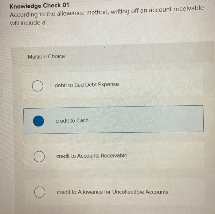 Solved Knowledge Check 01 According to the allowance method, | Chegg.com