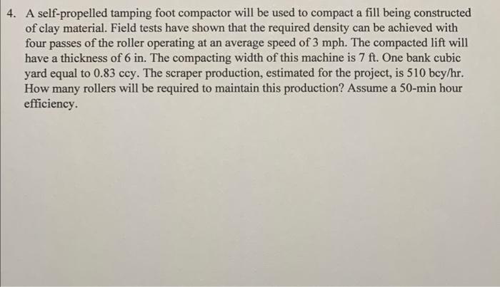 Solved 4. A self-propelled tamping foot compactor will be | Chegg.com