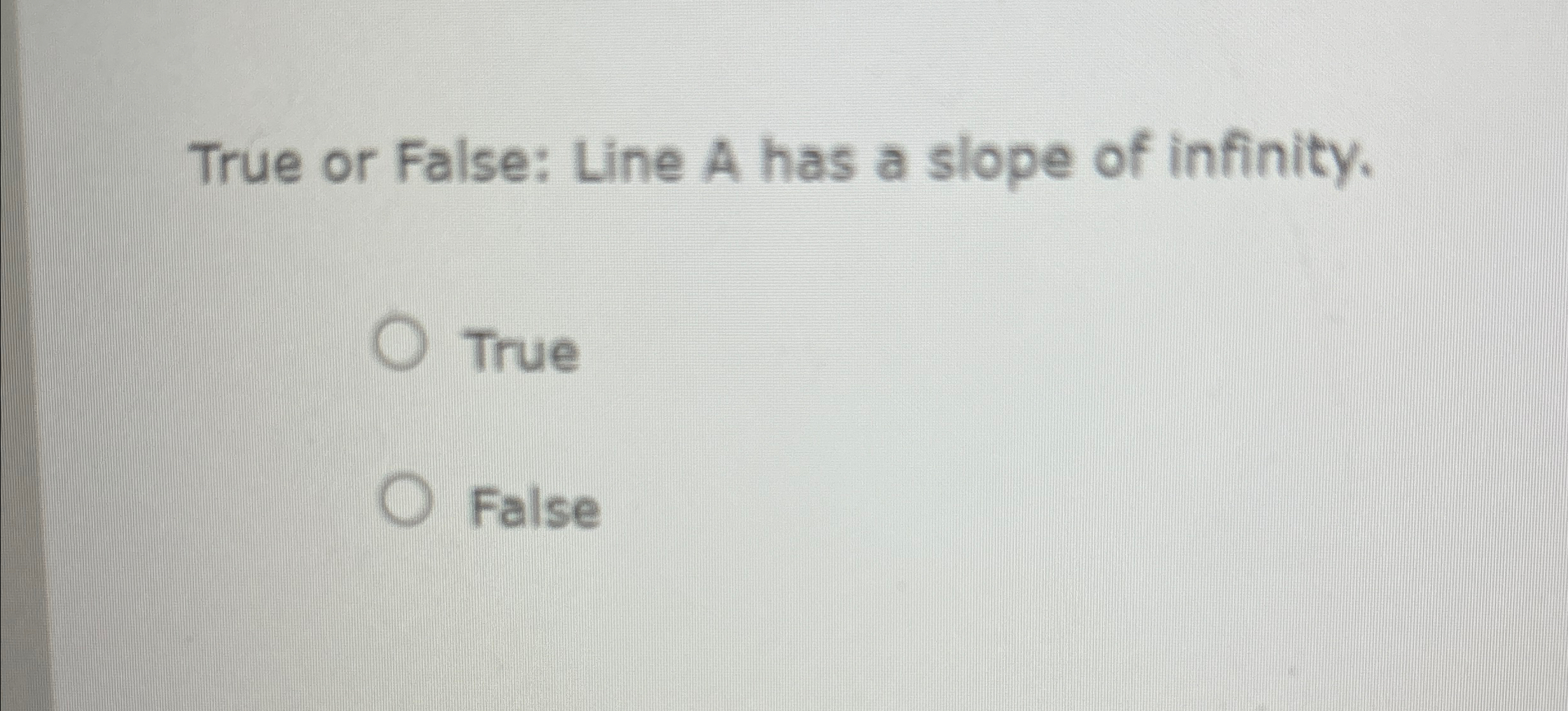 Solved True or False: Line A has a slope of | Chegg.com