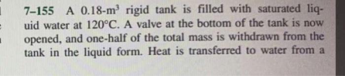 7-155 A 0.18−m3 rigid tank is filled with saturated | Chegg.com