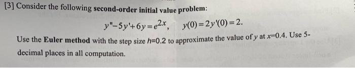 Solved [3] Consider the following second-order initial value | Chegg.com