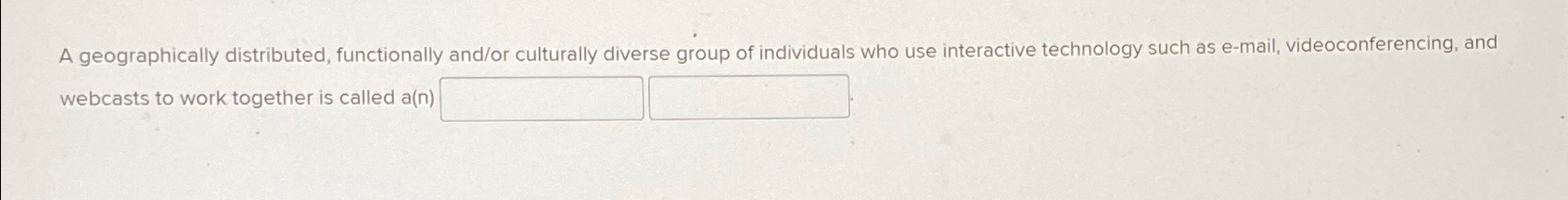 Solved A geographically distributed, functionally and/or | Chegg.com