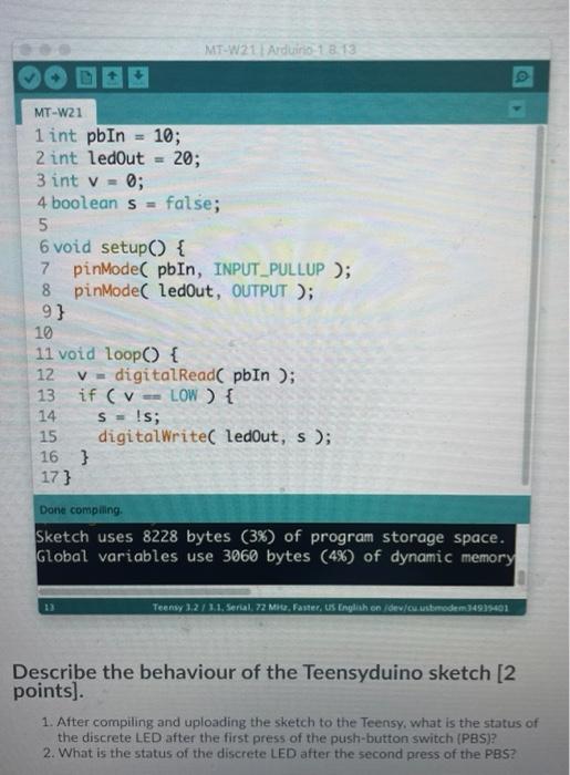 Solved MT-W211 Arduino1 8-13 20; MT-W21 1 int pbIn 10; 2 int | Chegg.com