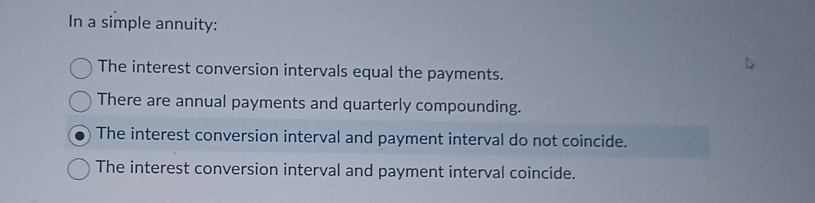 Solved In a simple annuity: The interest conversion | Chegg.com
