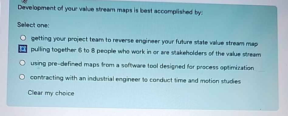 Solved Development of your value stream maps is best | Chegg.com