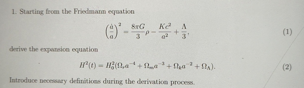 Solved Starting from the Friedmann | Chegg.com