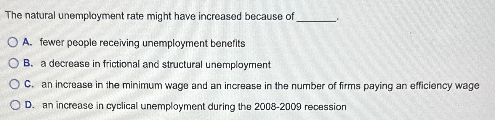 Solved The natural unemployment rate might have increased | Chegg.com