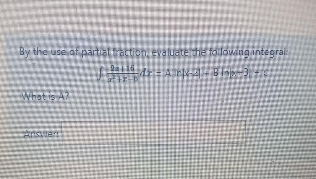 Solved By the use of partial fraction, evaluate the | Chegg.com
