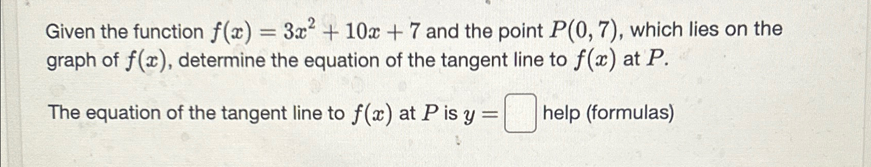 Solved Given the function f(x)=3x2+10x+7 ﻿and the point | Chegg.com