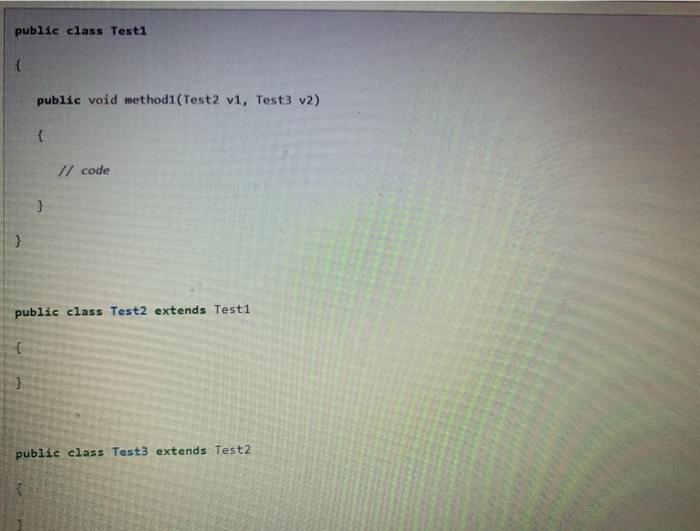 Solved public class Testi { public void methodi(Test2 vi, | Chegg.com