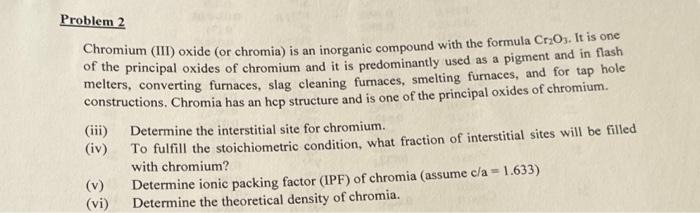 Solved Chromium (III) oxide (or chromia) is an inorganic | Chegg.com