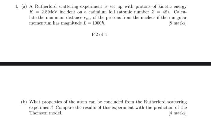 Solved 4. (a) A Rutherford scattering experiment is set up | Chegg.com
