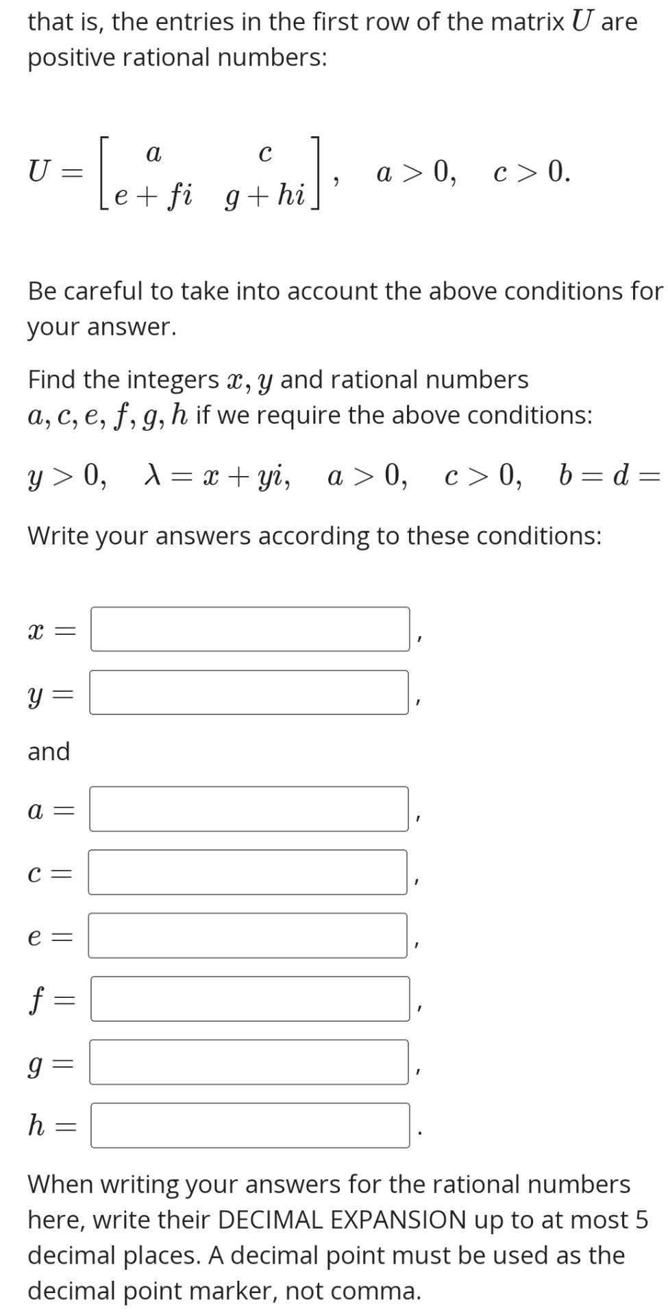 For the 2×2 complex matrix A=[7+21i−72727−21i] find a | Chegg.com