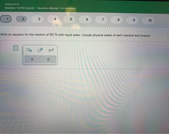 Solved Nrite an equation for the reaction of HCN with liquid | Chegg.com