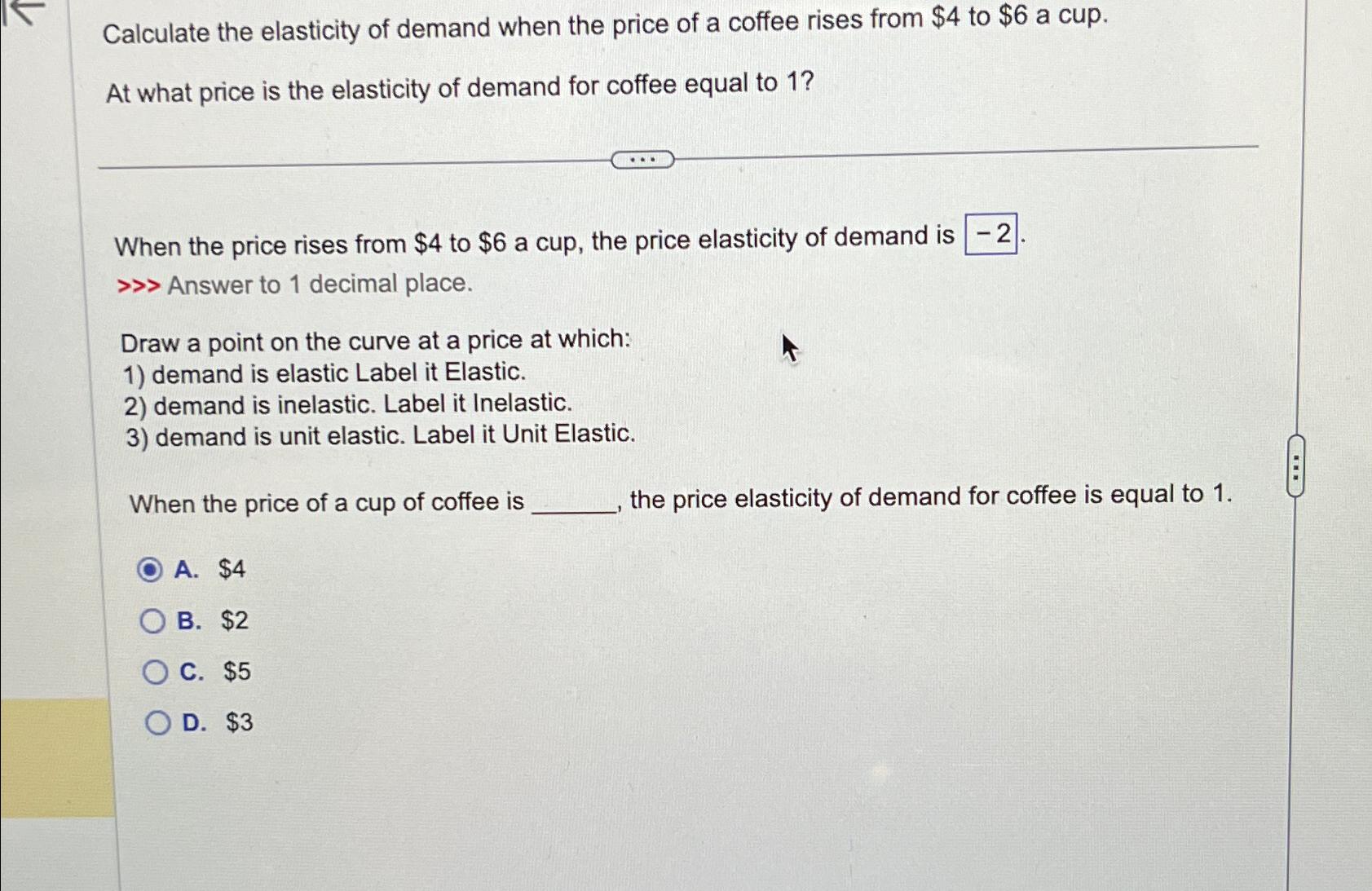 Solved Calculate the elasticity of demand when the price of | Chegg.com