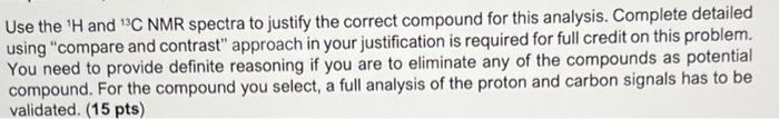 Solved Use the 1H and 13C NMR spectra to justify the correct | Chegg.com