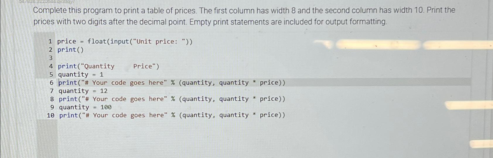 Solved Complete this program to print a table of prices. The | Chegg.com