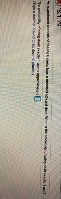 Solved 18.1.79 An experiment consists of dealing 6 cards | Chegg.com