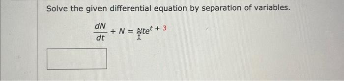 Solved Solve the given differential equation by separation | Chegg.com