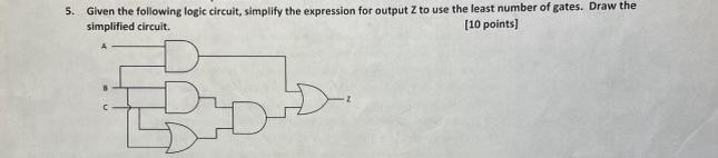 Solved Given the following logic circuit, simplify the | Chegg.com
