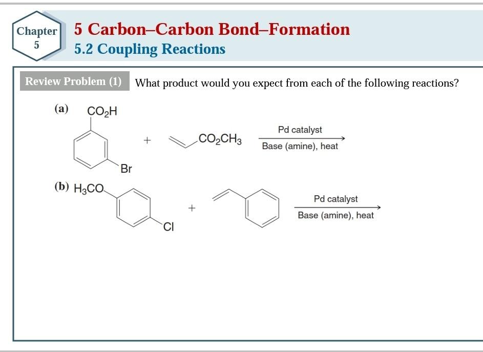 Solved Chapter 5 Carbon-Carbon Bond-Formation 5 5.2 Coupling | Chegg.com