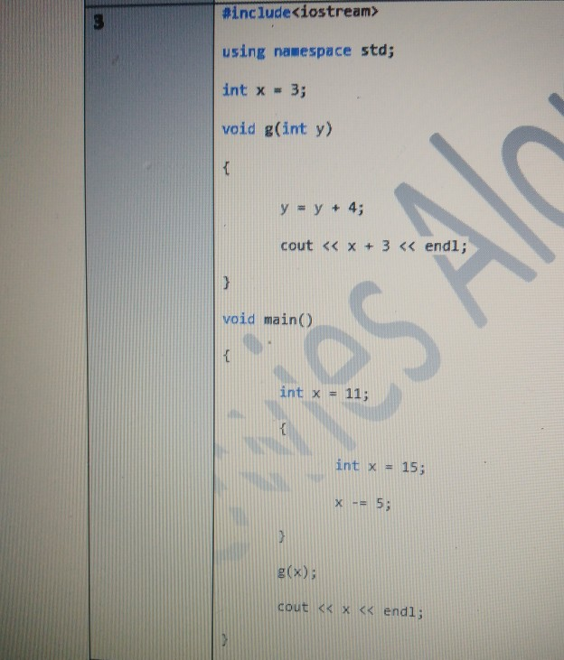 Solved #include using namespace std; int x = 3; void g(int | Chegg.com