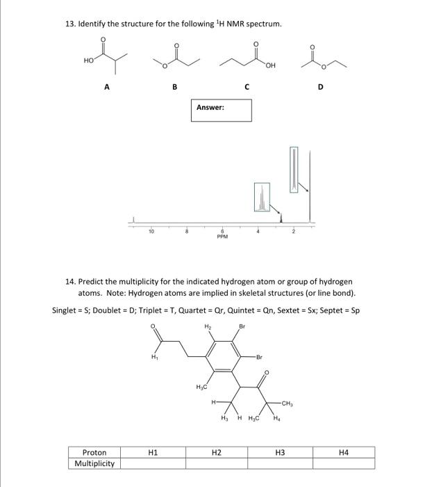 Solved 13. Identify the structure for the following 1H NMR | Chegg.com
