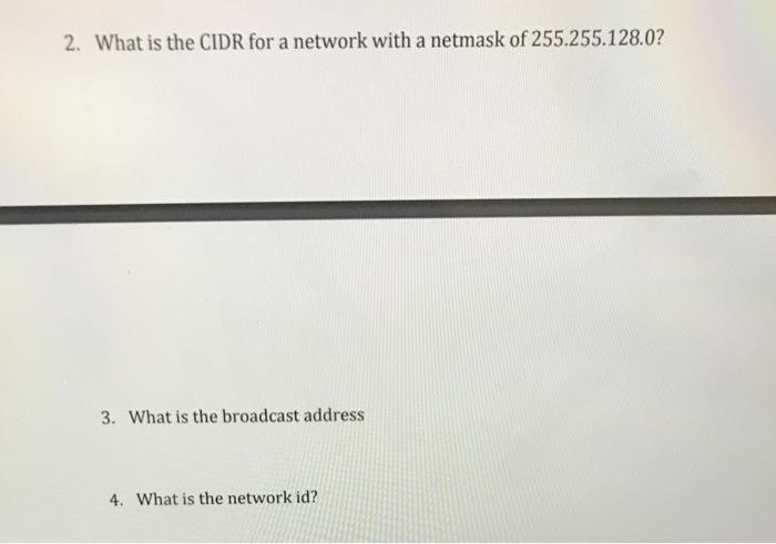 Solved 2. What is the CIDR for a network with a netmask of | Chegg.com