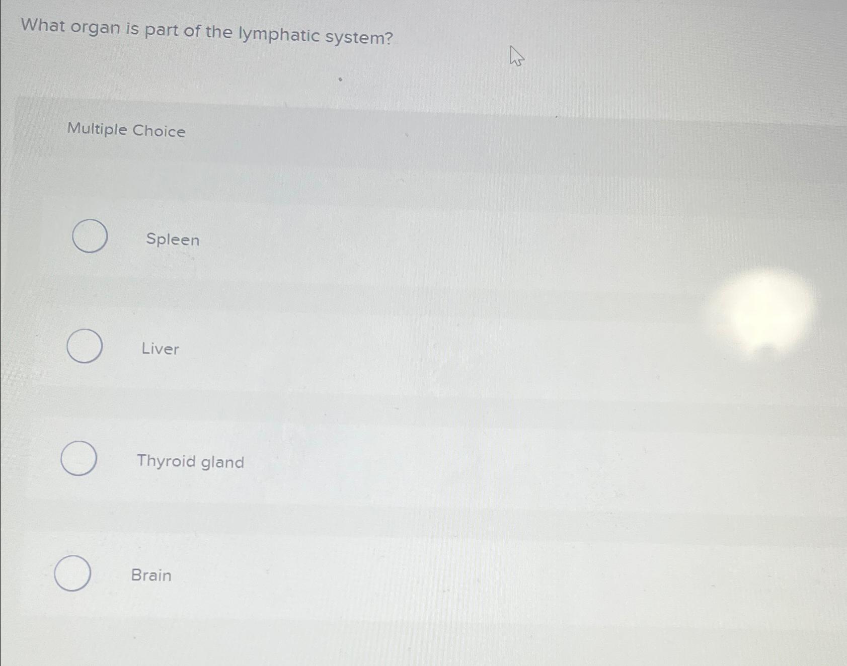 Solved What organ is part of the lymphatic system?Multiple | Chegg.com